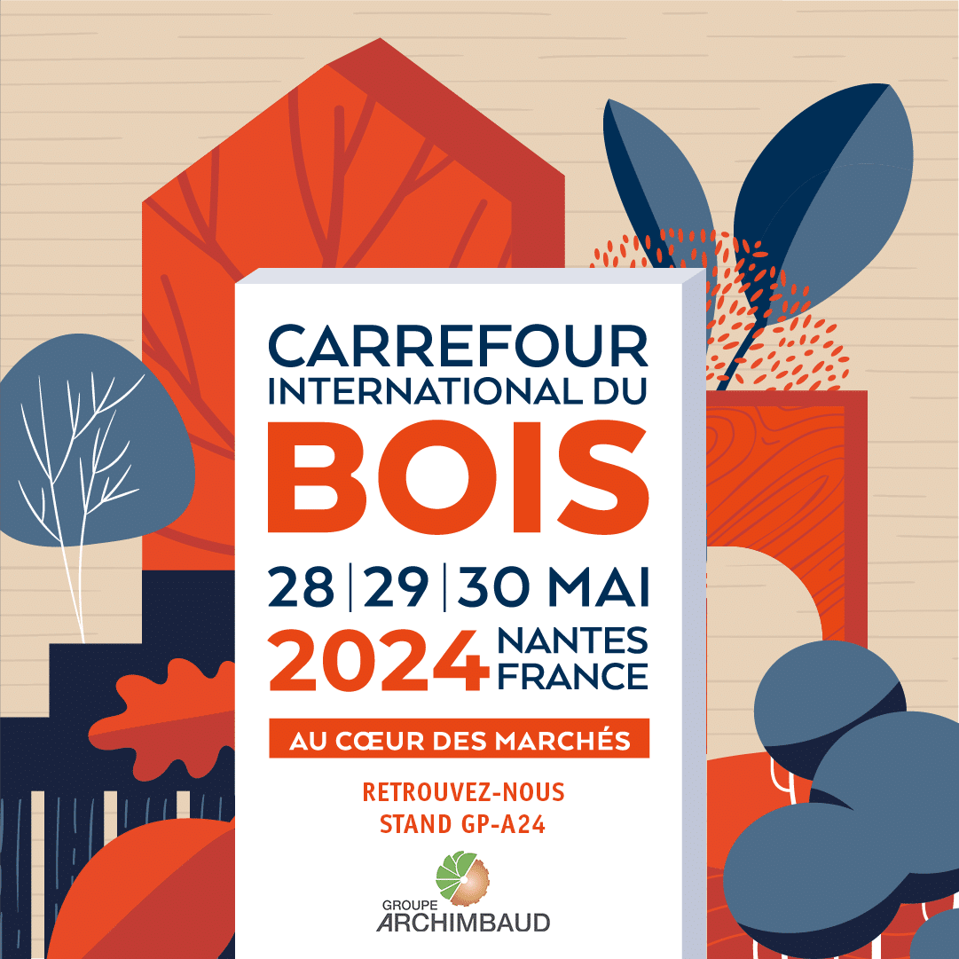 Le groupe Archimbaud exposant au Carrefour Internationnal du Bois - Archimbaud